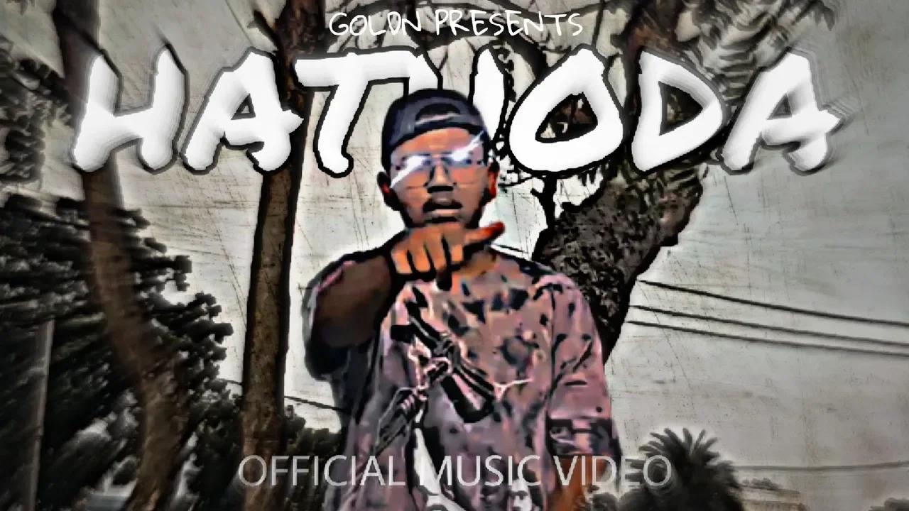 HATHODA || OFFICIAL MUSIC VIDEO || PROD. JAYMON BEATS || GOLDN ERA ...