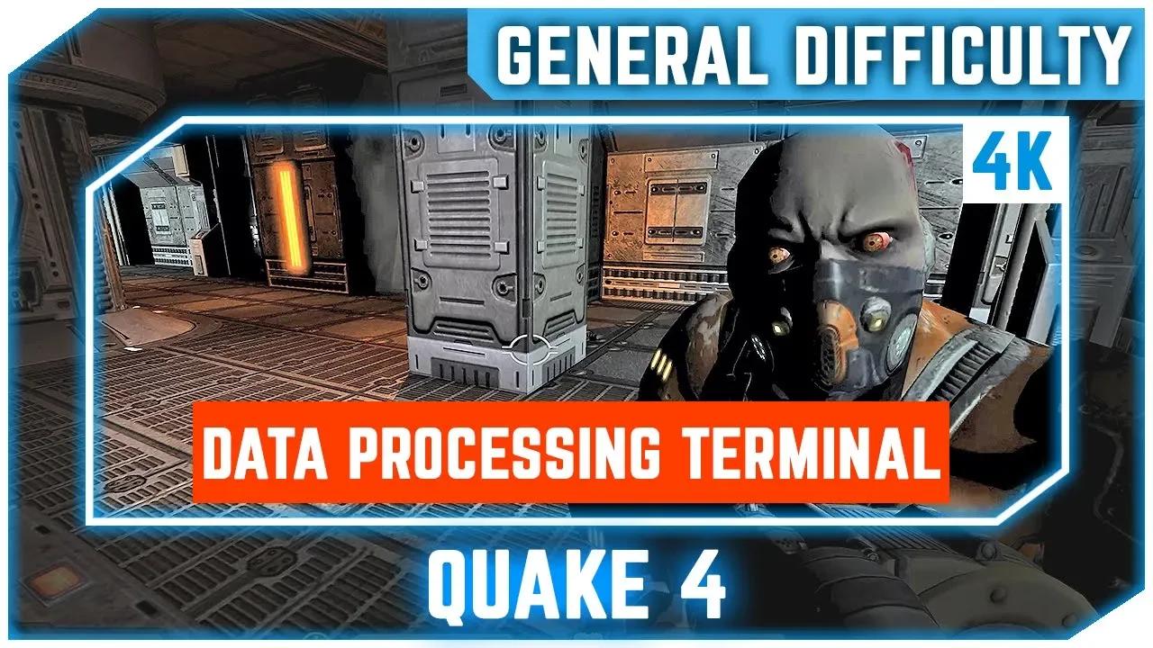 Quake 4 in 4K - Mission 25 Data Processing Terminal - General Difficulty - Hi Def Mod