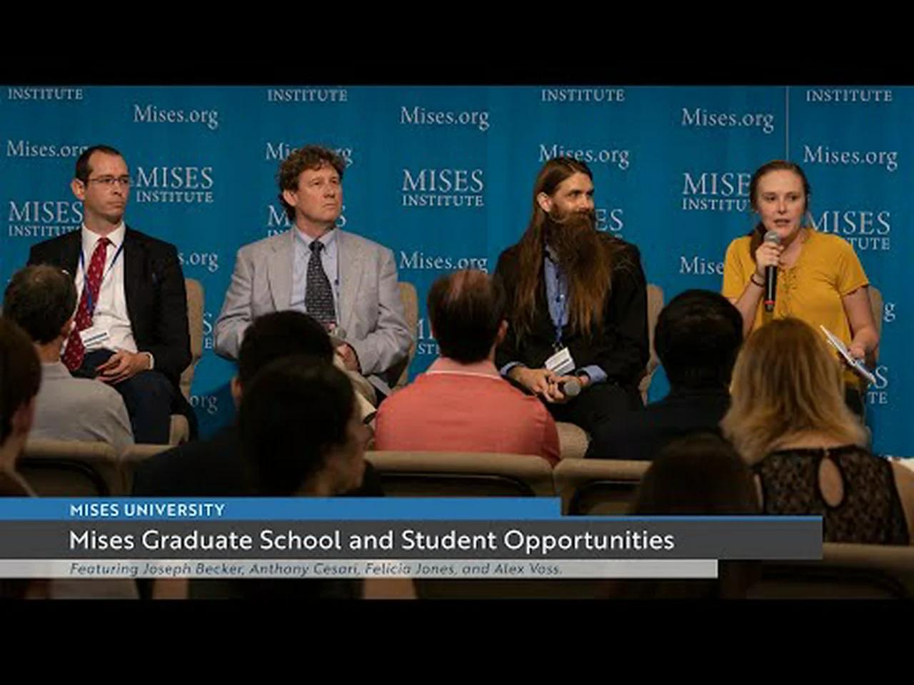 Panel: Mises Graduate School and Student Opportunities