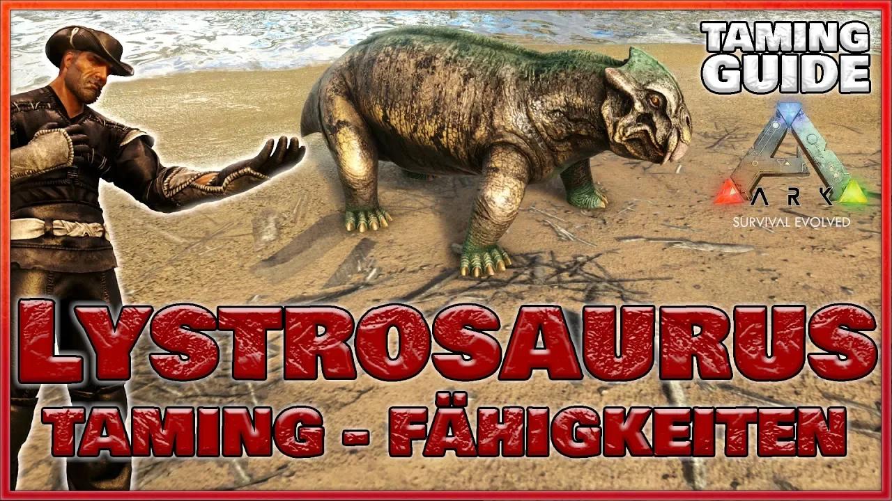 ARK TAMING GUIDE ★ Der Lystrosaurus und seine Fähigkeiten | ARK ...