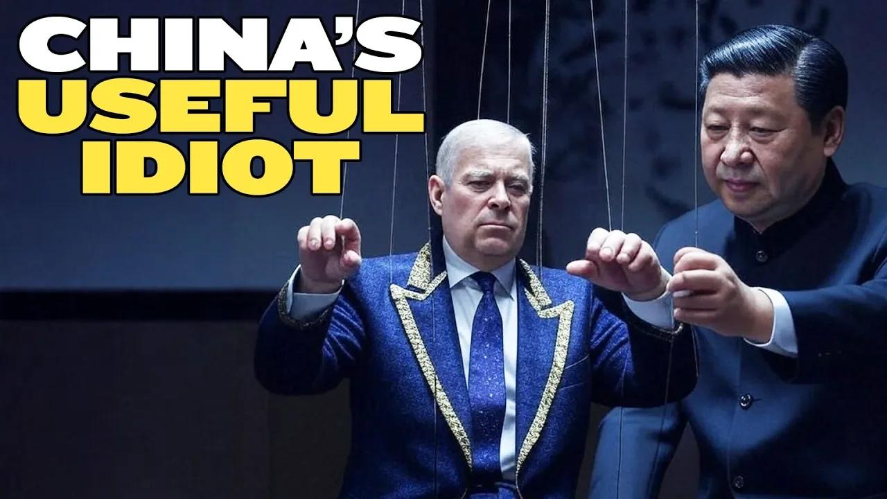 Prince Andrew - China’s Useful Idiot in the UK