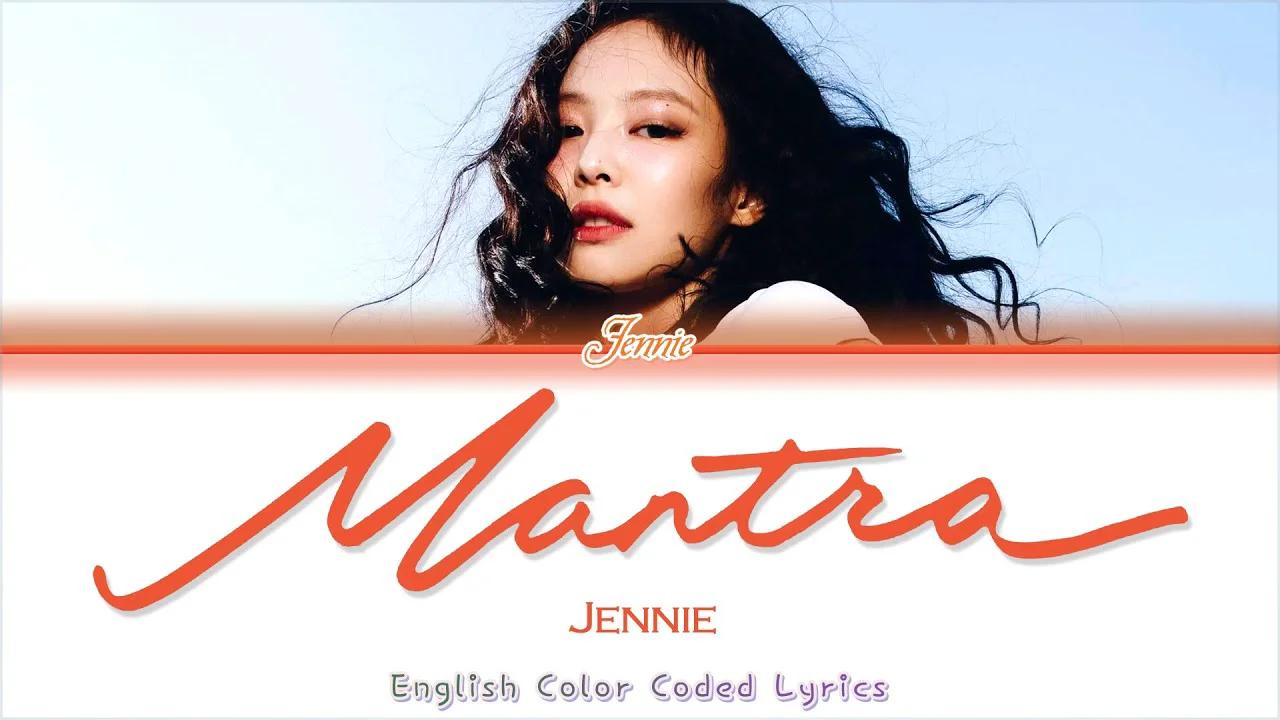 JENNIE (BLACKPINK) - 'Mantra' (English Color Coded Lyrics)