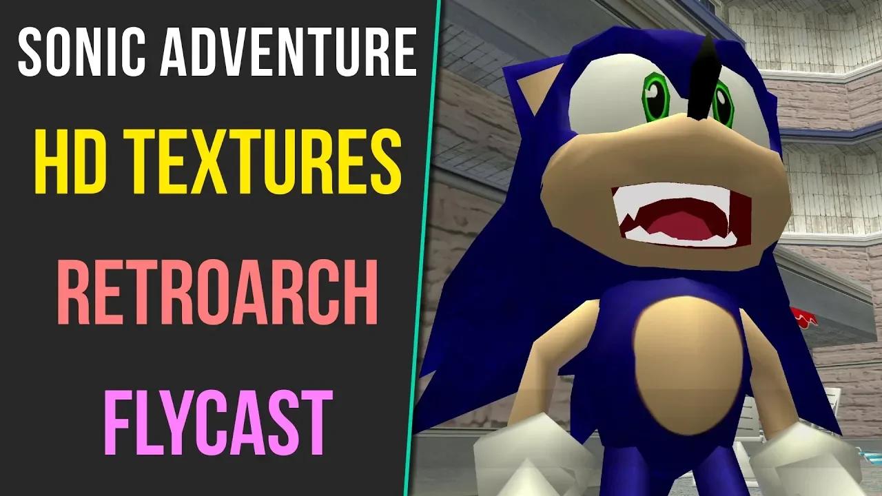 How to Install Sonic Adventure HD Textures in RetroArch Flycast ...