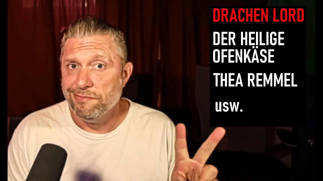 Live ReUp: Drachenlord, Thea Remmel, Der Heilige Ofenkäse und mehr