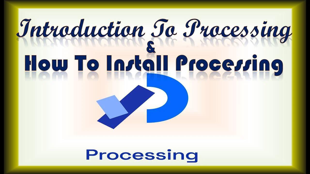 Introduction To Processing | How To Install Processing