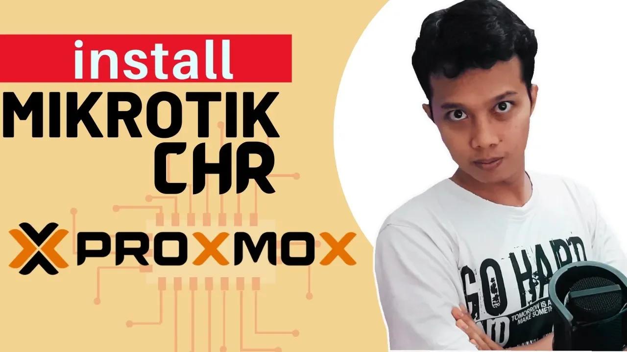 Cara Install Mikrotik CHR di ProXmoX | How to Install Mikrotik CHR on Proxmox
