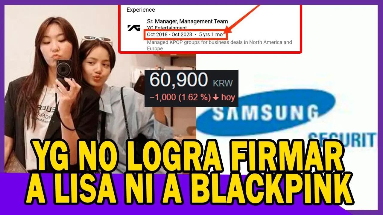LISA Y SU MANAGER ABANDONAN A YG ENT?? SAMSUNG EXPONE A YG ENT ...