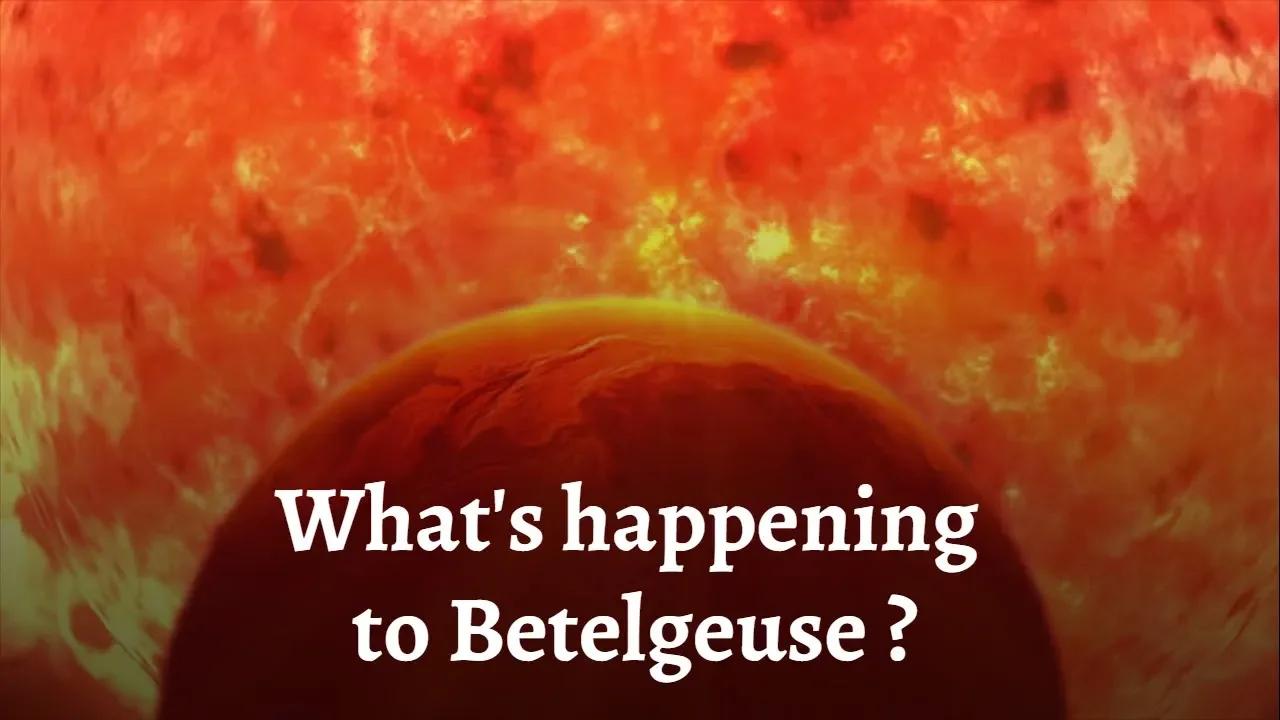 What's happening to Betelgeuse ? | Betelgeuse won’t explode any time soon