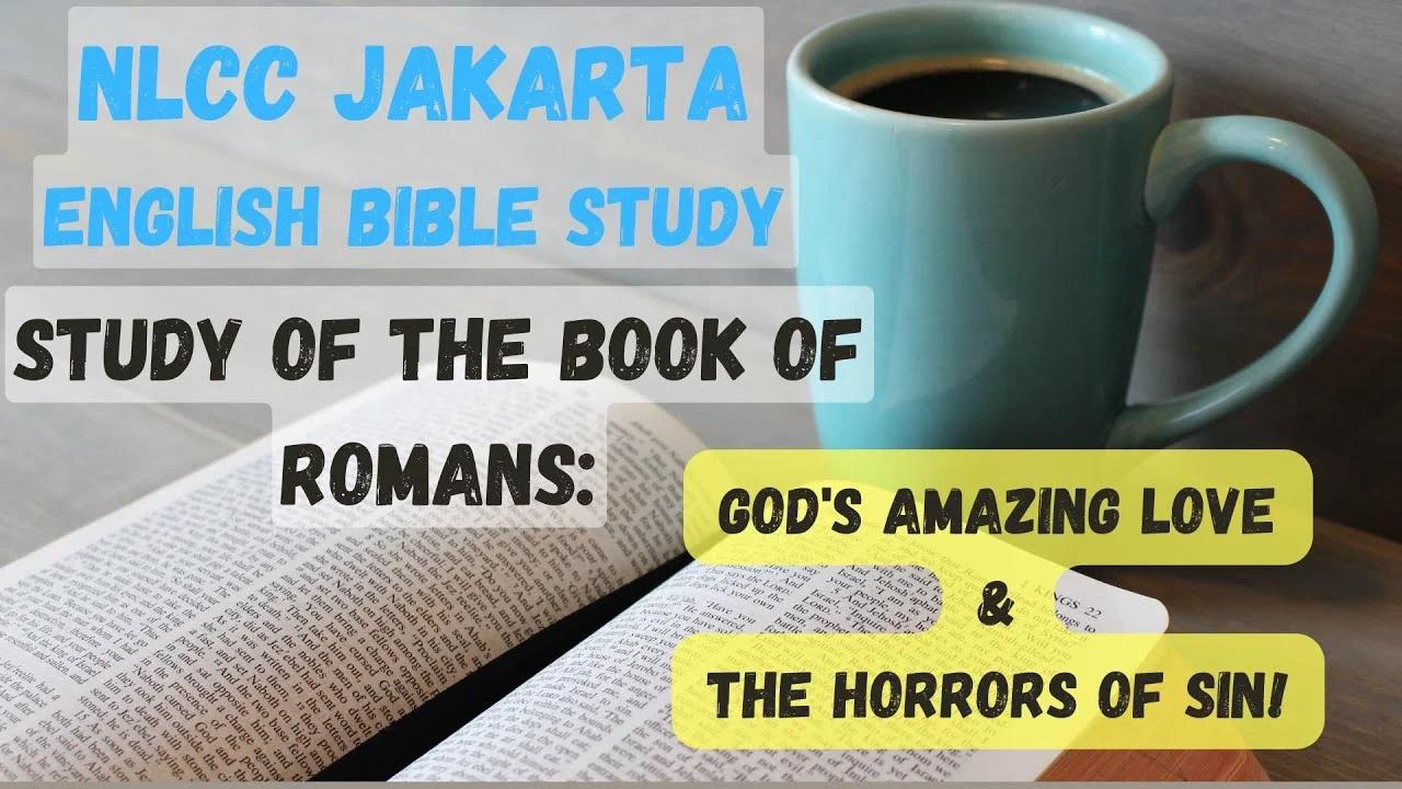 English Bible study Romans 5:6 8 God's great love and the horrors of sin