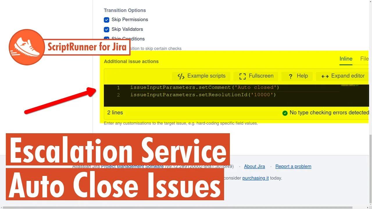Scriptrunner For Jira Escalation Service To Auto Close Issues