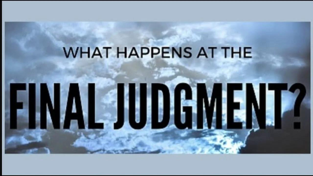 ARE YOU READY--WHAT HAPPENS TO ME AT THE FINAL JUDGMENT?