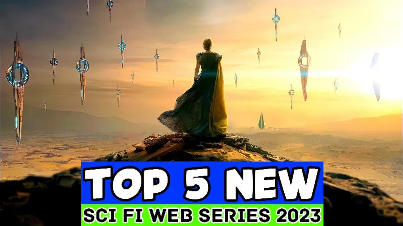 Top 5 Amazing New SCI FI Web Series To Watch In 2023 | Best New Science ...
