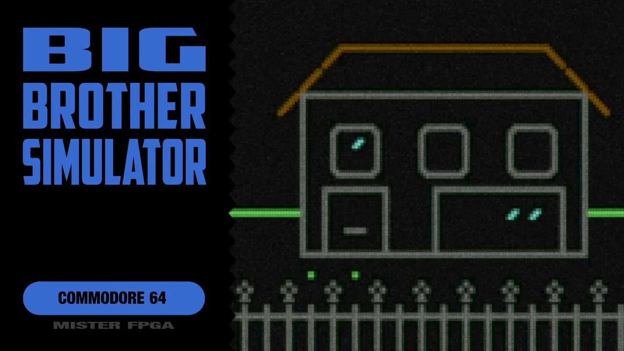 Big Brother Simulator | MiSTer FPGA | Commodore 64