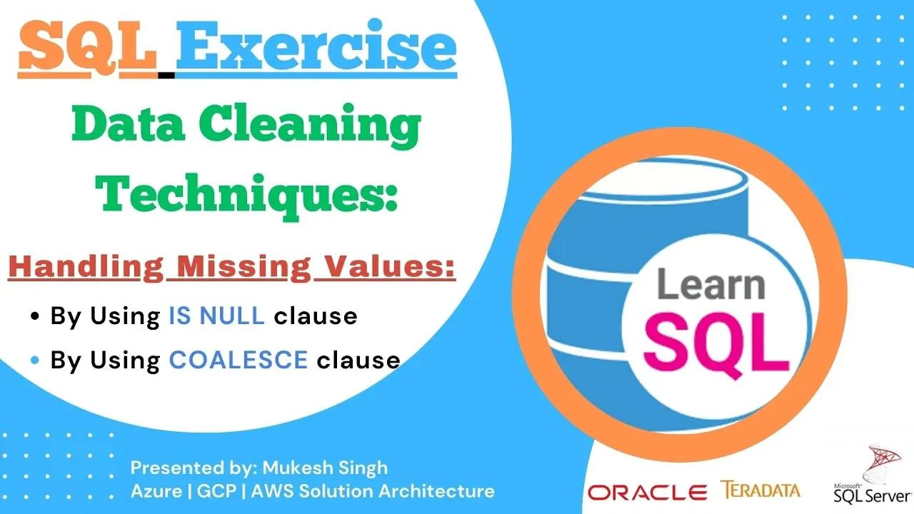 SQL - Data cleaning | Handling Missing Values