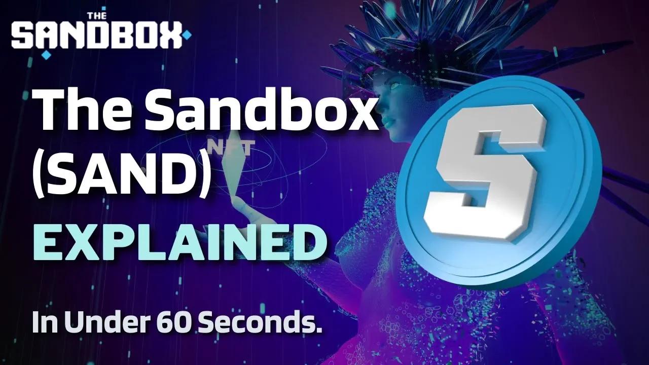 What is The Sandbox (SAND)? | The Sandbox SAND Explained in Under 60 ...