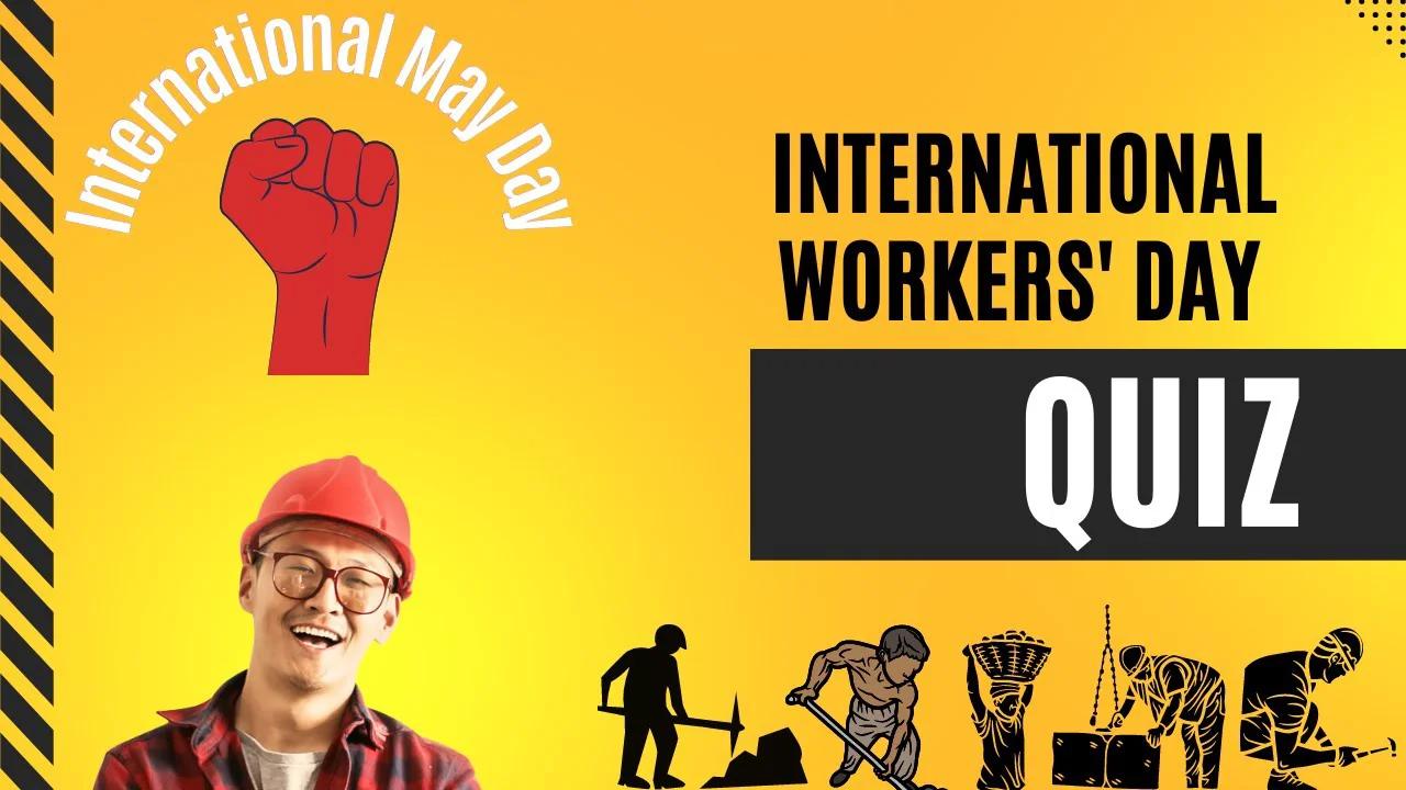 International Workers' Day 2023 - 1st May Labor Day trivia # ...