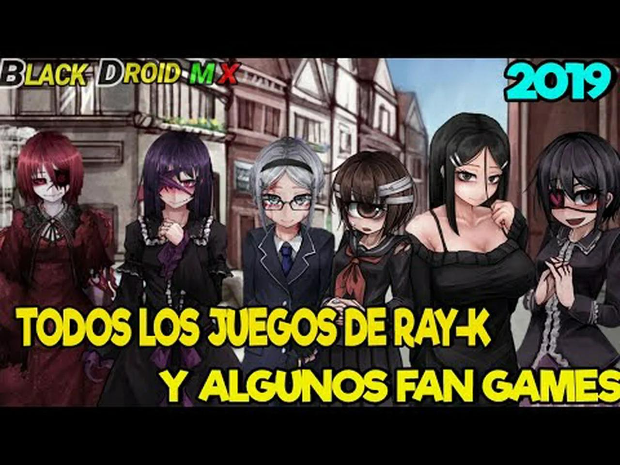 TODOS LOS JUEGOS DE RAY-K Y ALGUNOS FAN GAMES BY BLACK DROID MX, Ray-547 y Sally Face 2019 HD