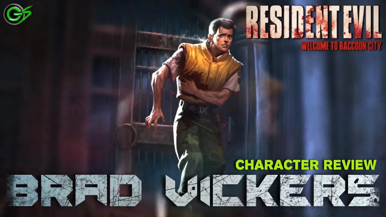 BRAD VICKERS - Character Review || Resident Evil: Welcome To Raccoon City [SPOILERS!!!]