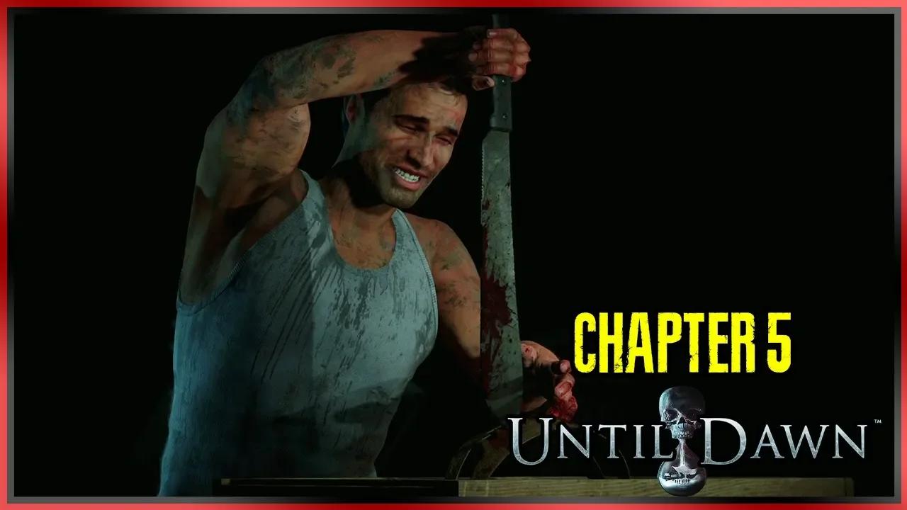 Until Dawn | Chapter 5 Playthrough - With Commentary
