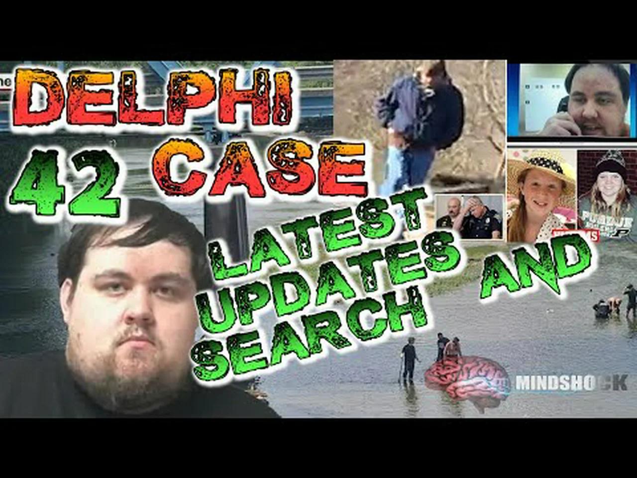 THE DELPHI CASE - EPISODE 42: LATEST UPDATES, SEARCHES, and THEORIES ...