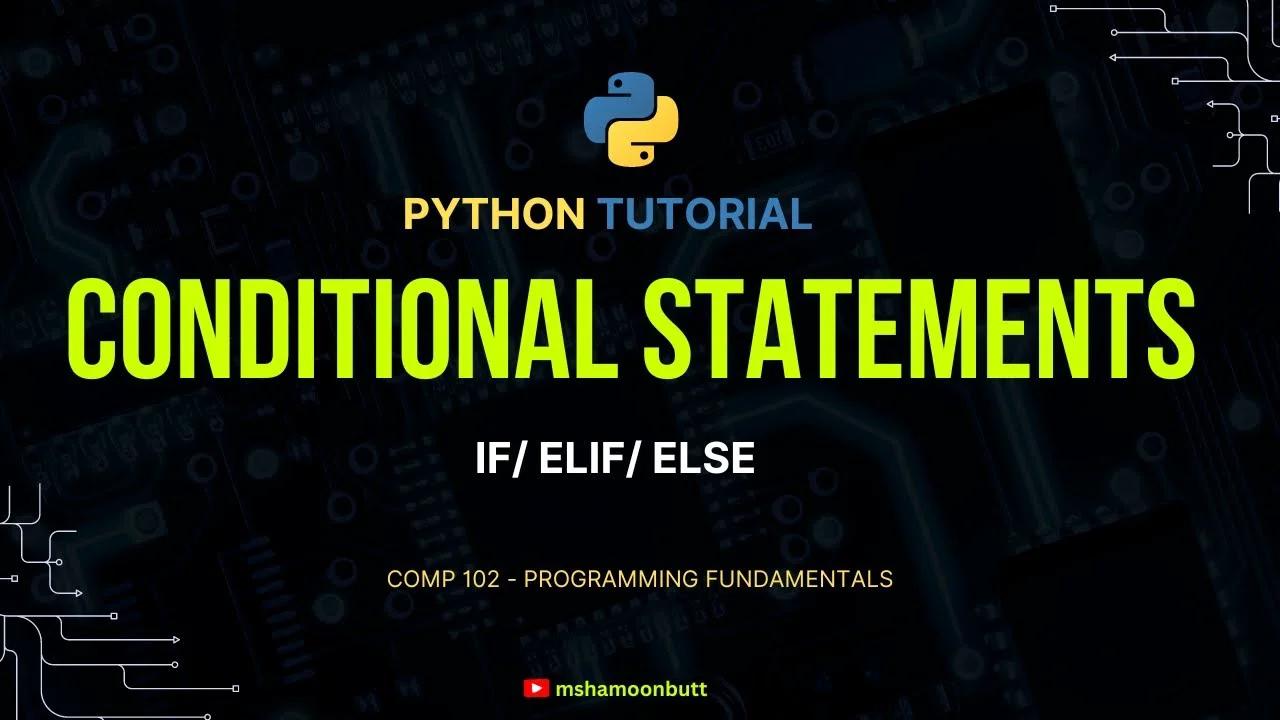 If / Else Statements In Python || Conditional Statements || Python Tutorial 2024 || Shamoon Butt
