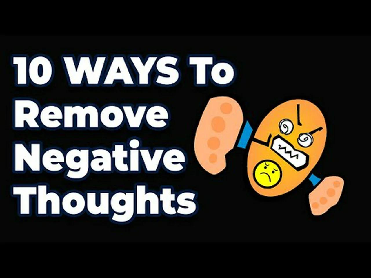 10 Ways to Remove Negative Thoughts | How to Think Positive and have ...