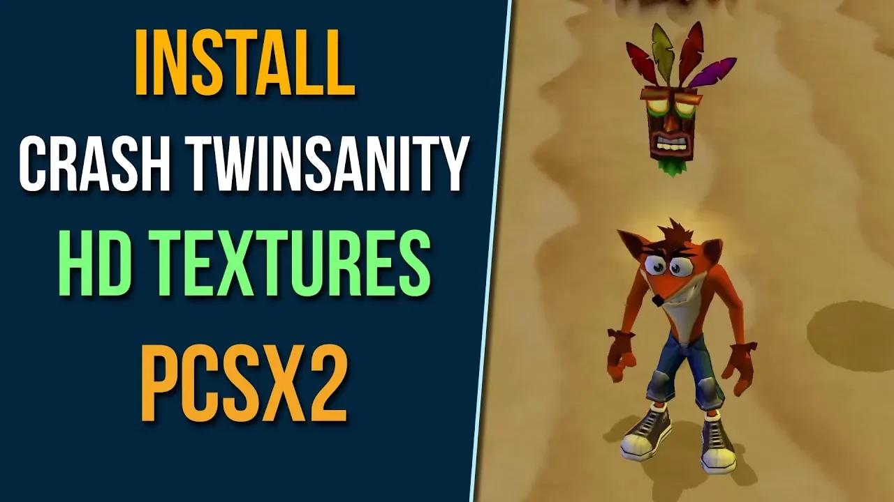 How to Install Crash Twinsanity HD Textures in PCSX2