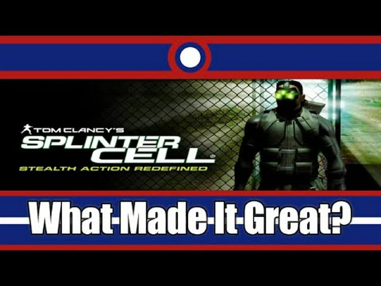What Made Tom Clancy's Splinter Cell Great?