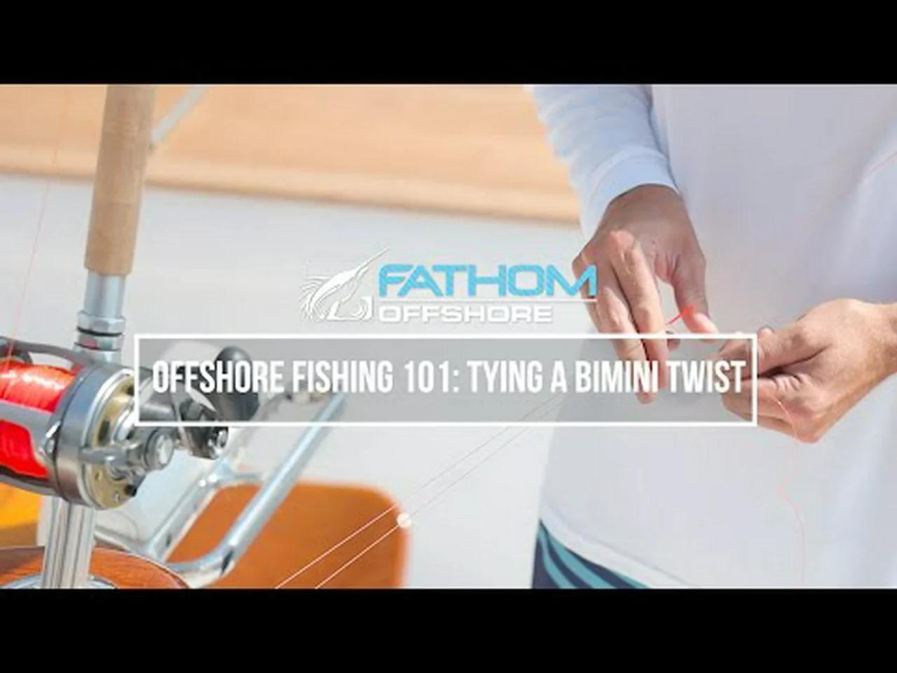 Offshore Fishing 101: How to Tie a Bimini Twist