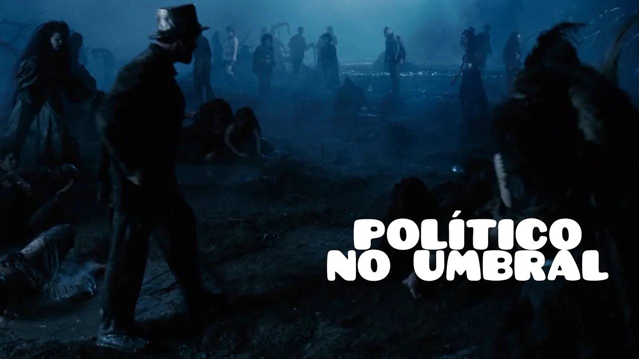 Encontrando Político no Umbral