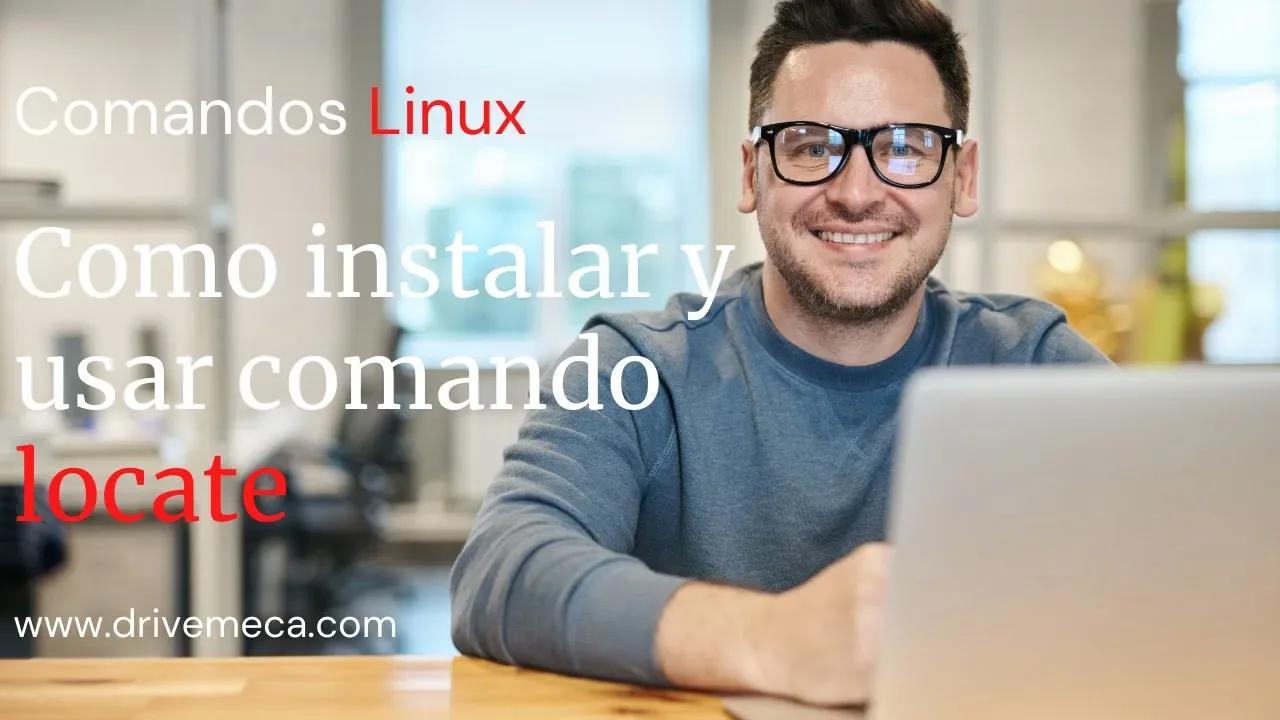 Comandos Linux - Como instalar y usar comando locate