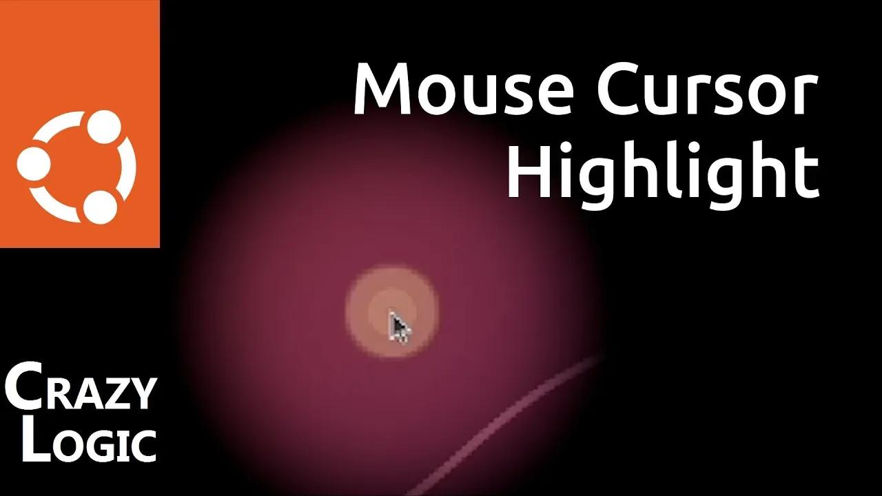 Ubuntu: How to Highlight Mouse Cursor
