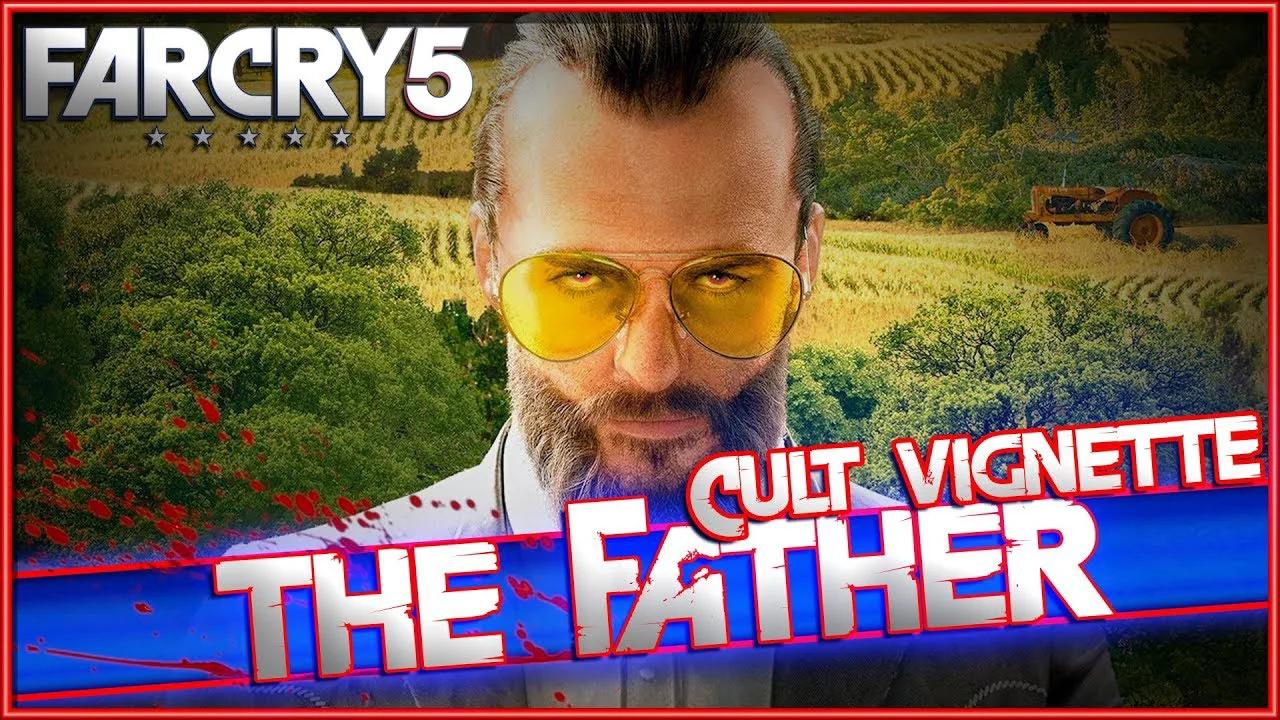 THE FATHER | Far Cry 5 - Cult Vignette [2018] OFFICIAL