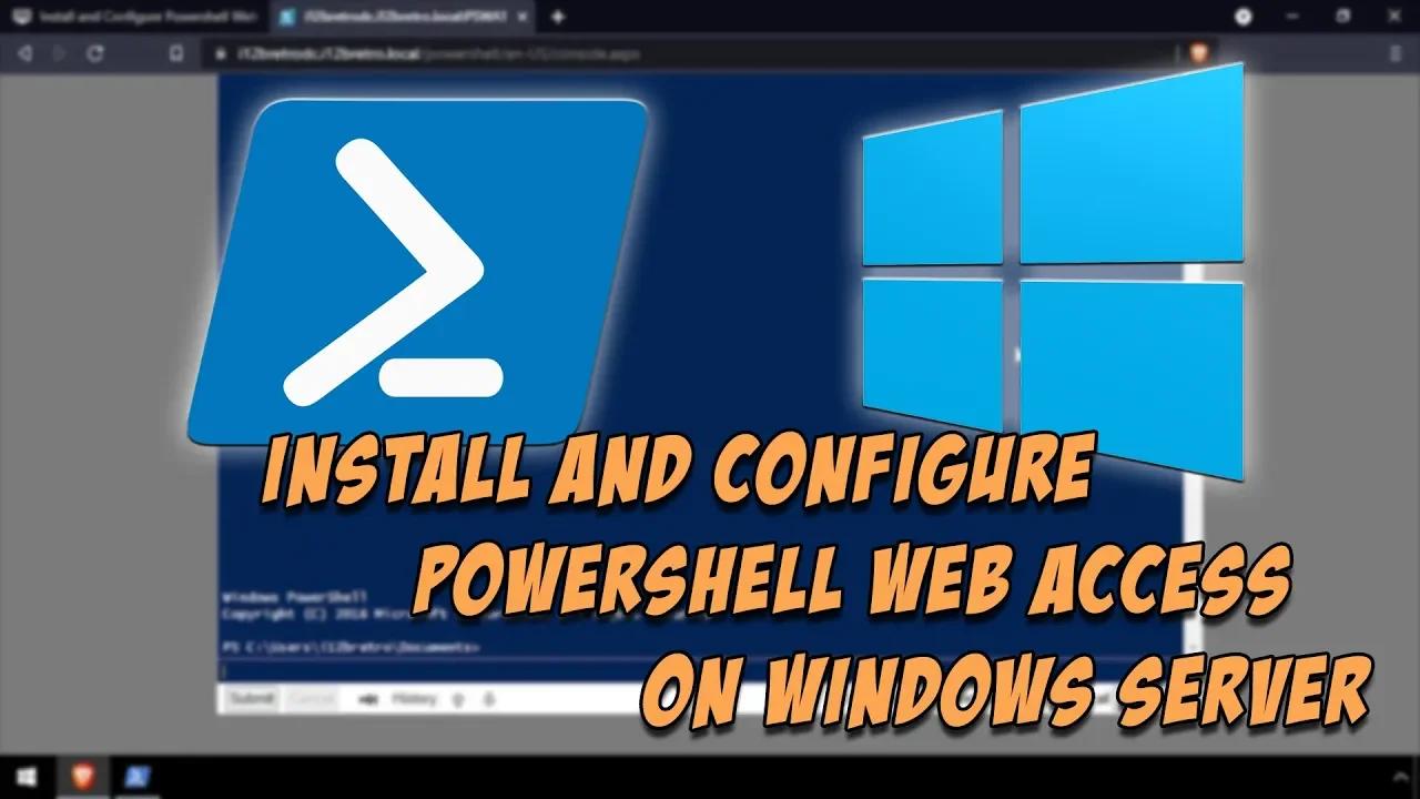 Install And Configure Powershell Web Access On Windows Server