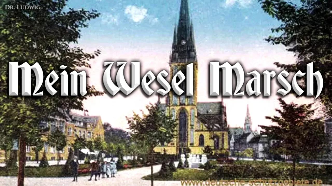 Mein Wesel-Marsch [German march]
