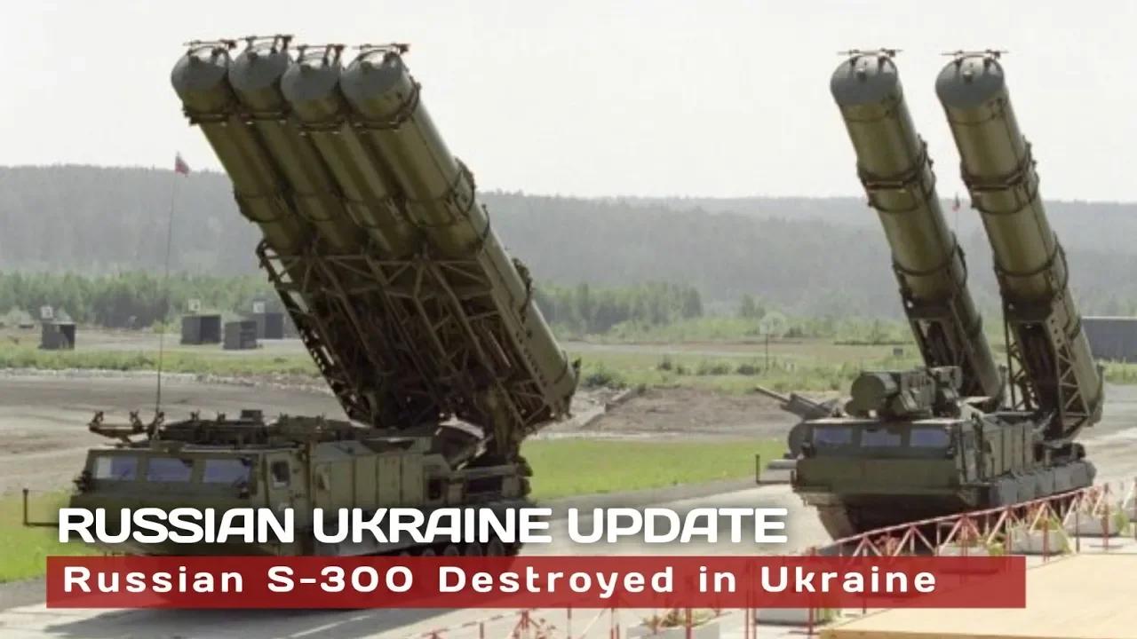 Russian S-300 to Pieces Destroyed by Ukraine Army