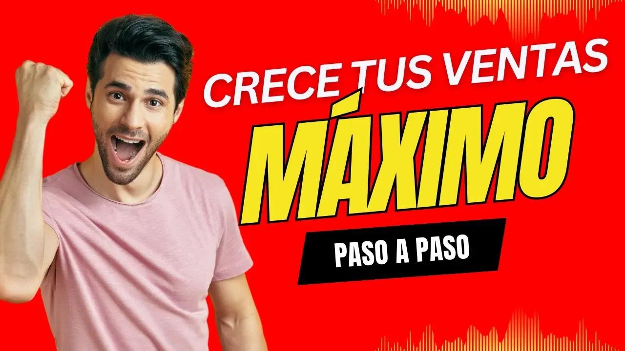 5 Estrategias Efectivas para Impulsar tus Ventas al Máximo