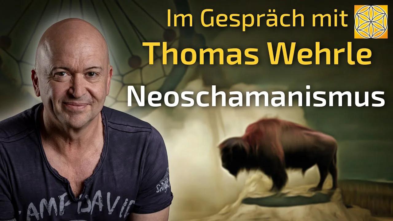 Neoschamanismus - Thomas Wehrle im Gespräch
