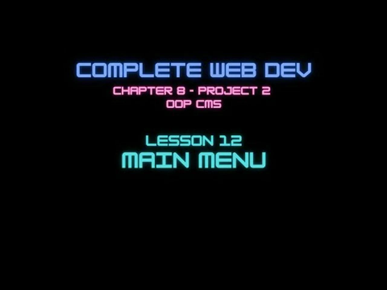 Complete Web Developer Chapter 8 - Lesson 12 Main Menu