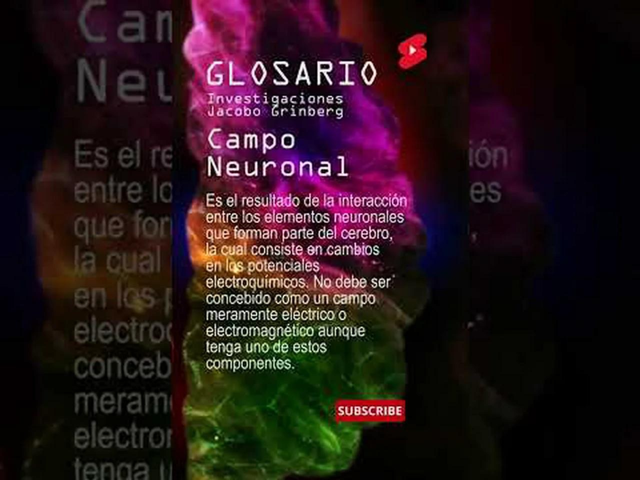 Campo Neuronal - Glosario para estudiar a Jacobo Grinberg #shorts