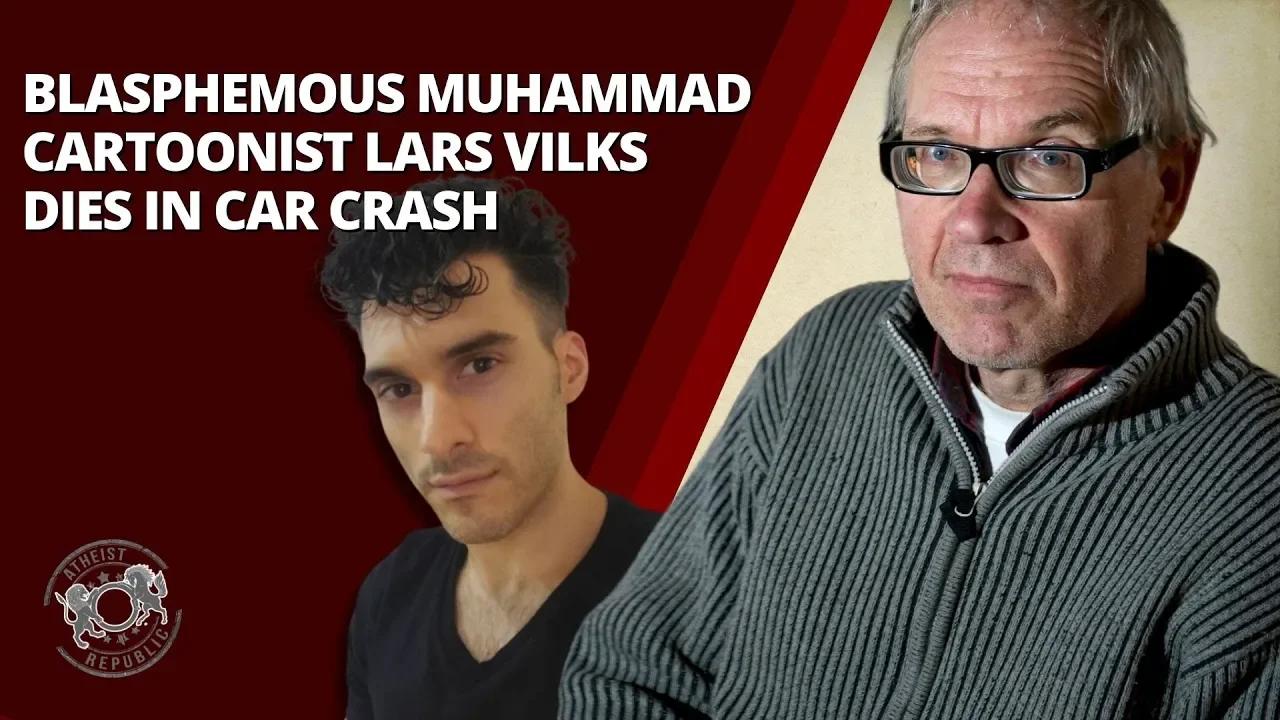 Blasphemous Muhammad Cartoonist Lars Vilks Dies in Car Crash