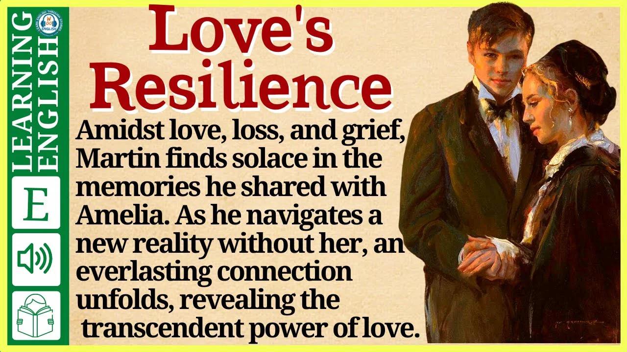 Learn English through Story ⭐ Level 3 – Love's Resilience – Graded ...