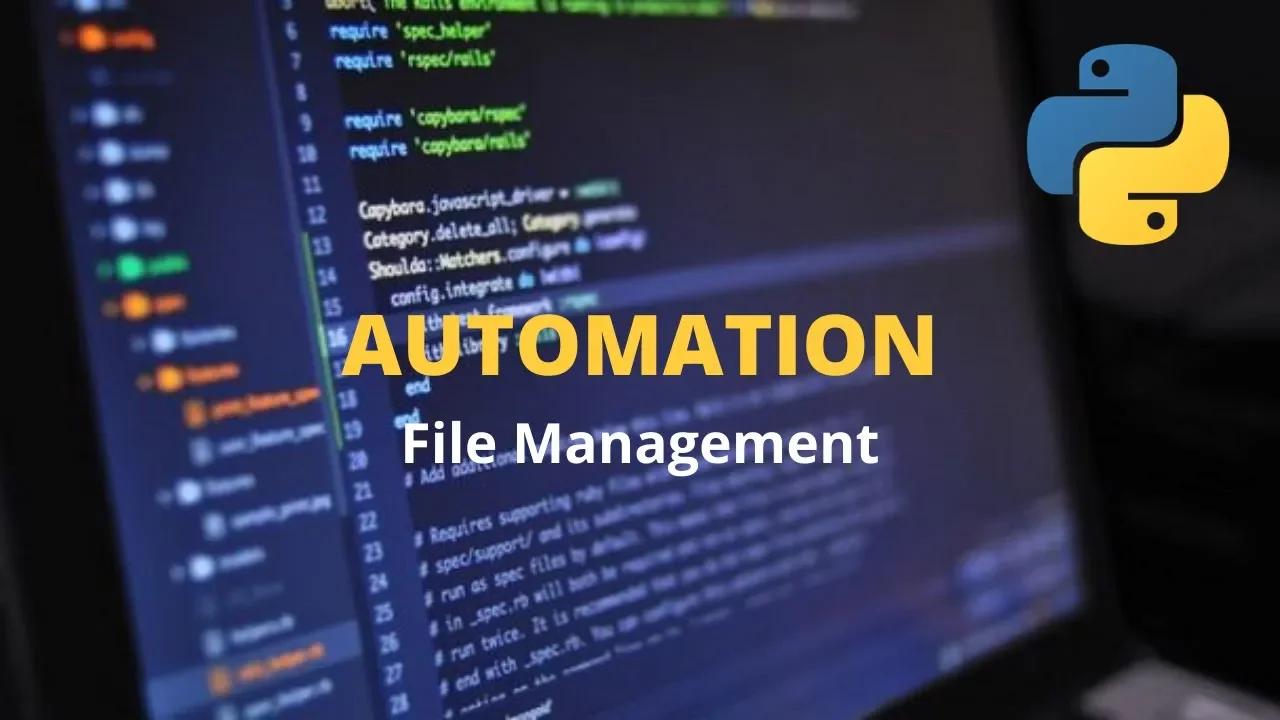 Automate File Management with Python! Automate File Management with Python!