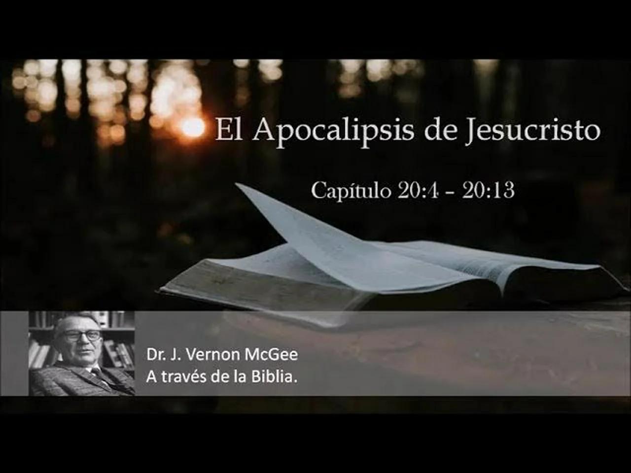 Estudio Bíblico: El Apocalipsis de Jesucristo / Capítulo 20:4-13 / J ...