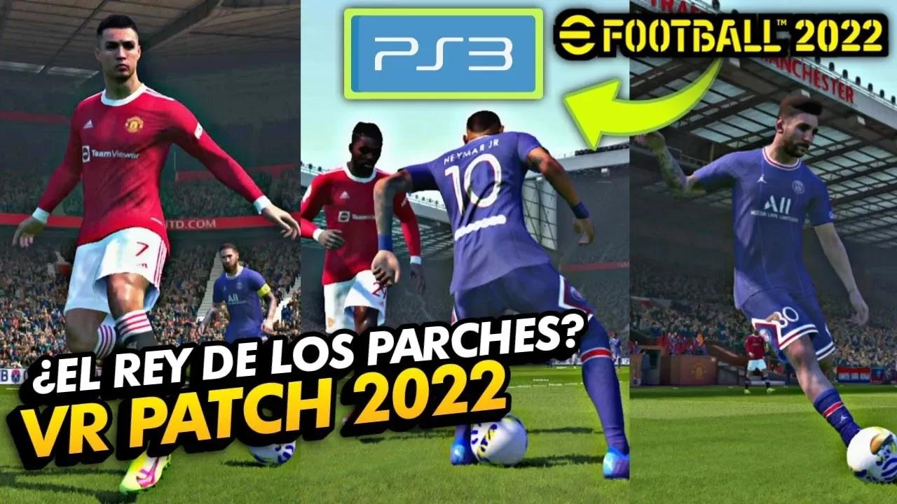👉eFOOTBALL 2022 - VR PATCH... El REY de los PARCHES de PS3?