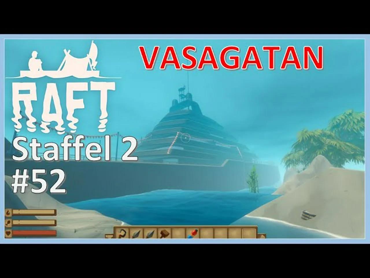 RAFT 🚣‍♀️ Staffel 2 #52 🚣‍♀️ VASAGATAN | Vorbereitung | gameplay ...