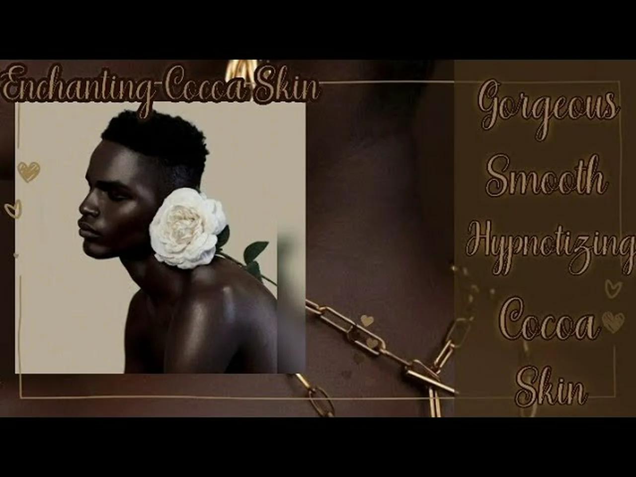 Enchanting Cocoa Skin