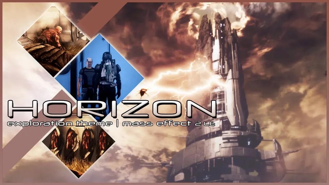 Mass Effect 2 LE - Horizon Ambience & Exploration Themes)