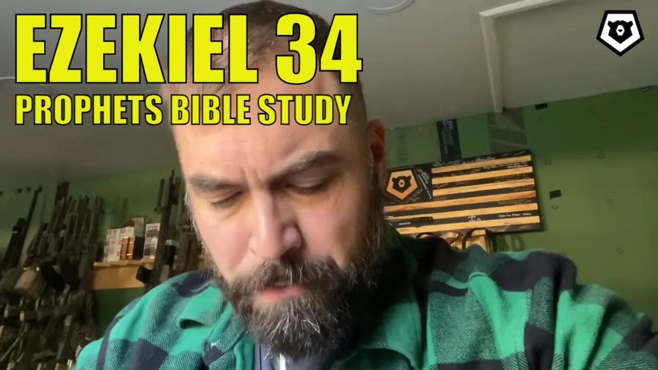 Ezekiel 34 - The Prophets Bible Study