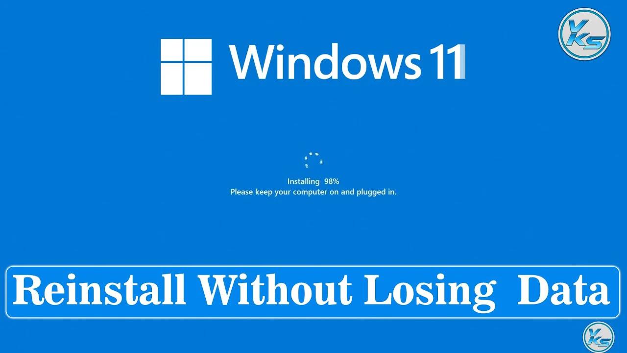 How To Reinstall Windows 11 Without Losing Data